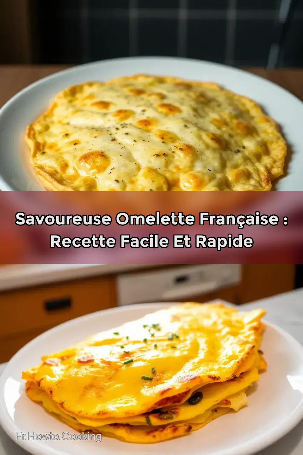 Omelette Française Parfaite : Recette Simple et Savoureuse
